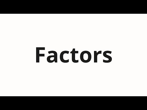 How to pronounce Factors