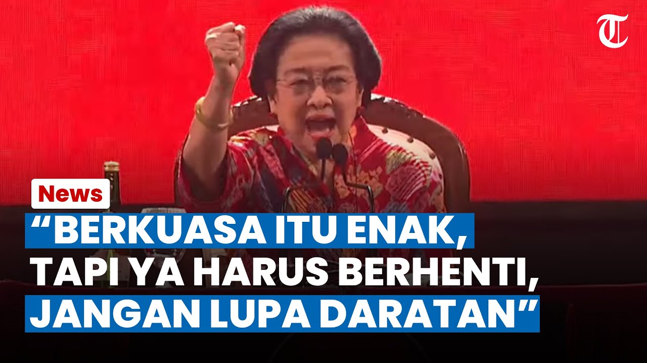 MEGAWATI AKUI Berkuasa Itu Enak: Tapi Harus Berhenti Ya Berhenti ...