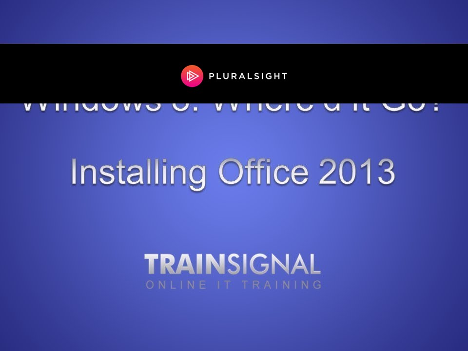 Installing Office 2013 on Windows 8