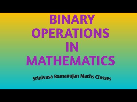 BINARY OPERATIONS IN MATHEMATICS
