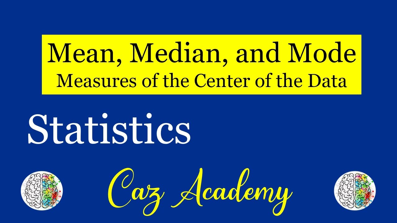 Mean, Median, and Mode - Data Set & Table - Statistics - Ch 2 Descriptive Statistics - CAZ Academy