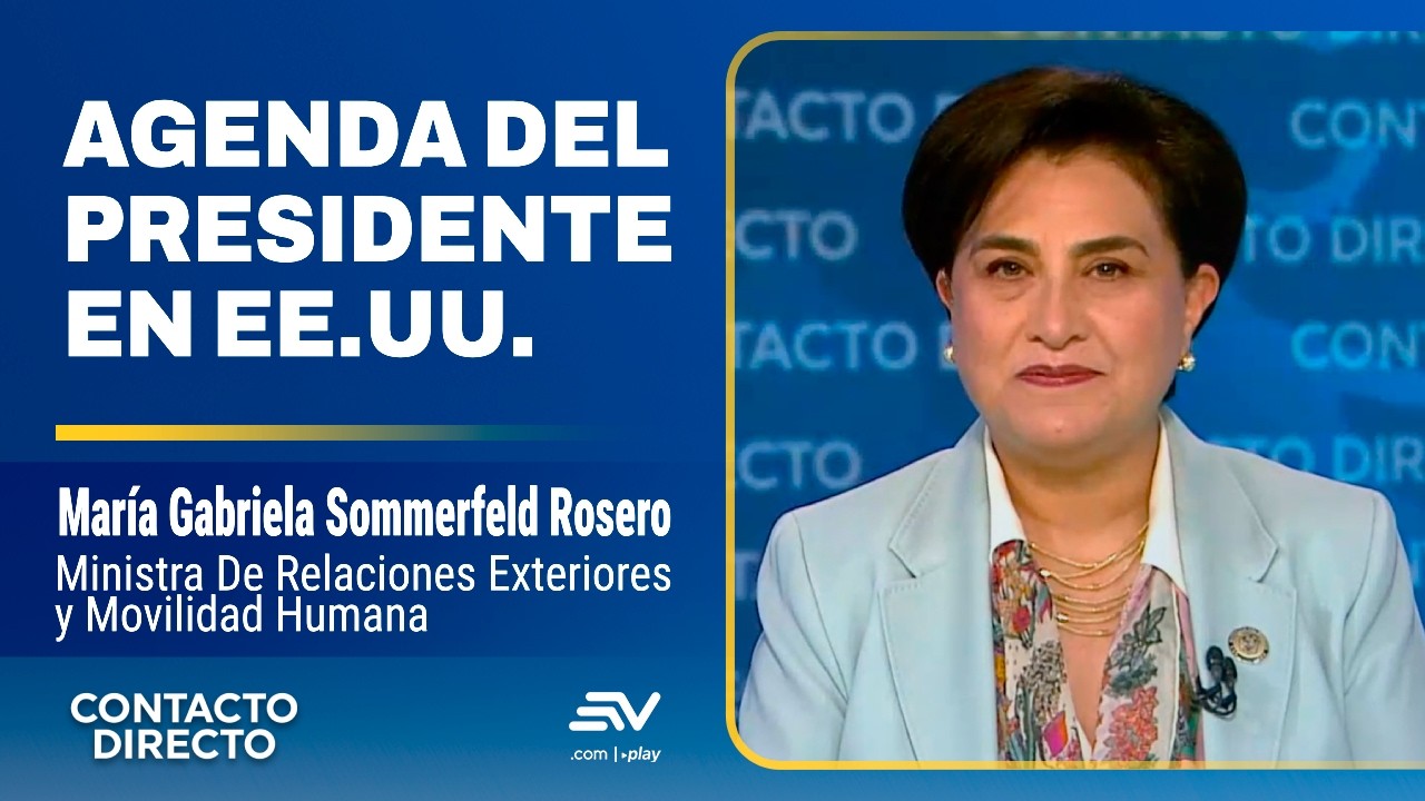 Agenda del presidente Noboa en EE. UU. - Entrevista con Gabriela Sommerfeld | Contacto Directo