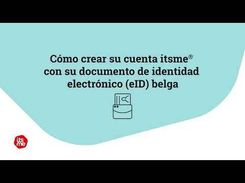 Cómo crear su cuenta itsme® con su documento de identidad electrónico (eID) belga (Spanish)
