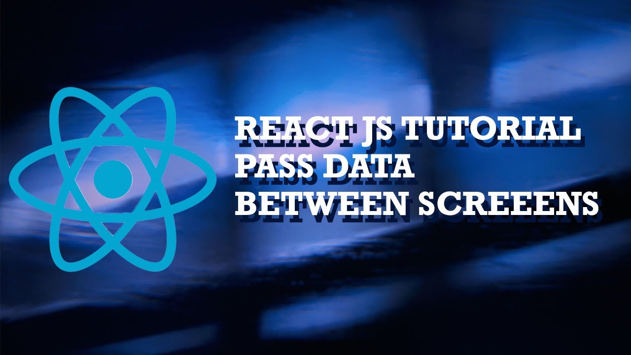 ReactJS Tutorial: How to pass data between two components(sibilings) using React Routers