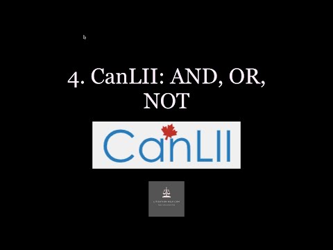4. CanLII: Using AND, OR, NOT to get relevant results