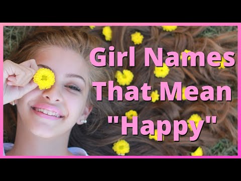 Girl Names That Mean Happy