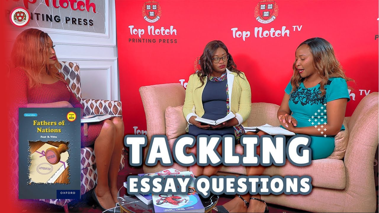 (KCSE Paper 2 & Paper 3) Tackling Essay Questions -  Fathers of Nations