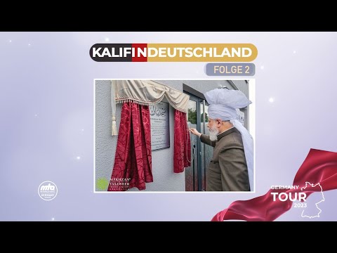 FOLGE 2: Hudhur (aba) eröffnet die Mubarak Moschee in Florstadt | 28.08.2023