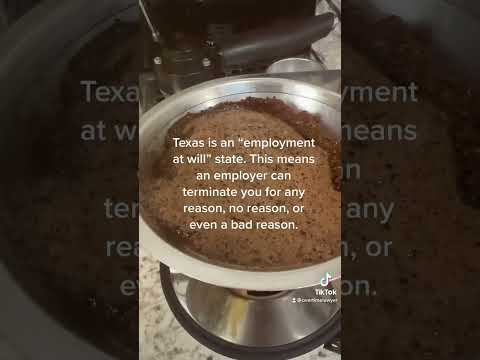 Texas is an employment at will state. What does this mean?