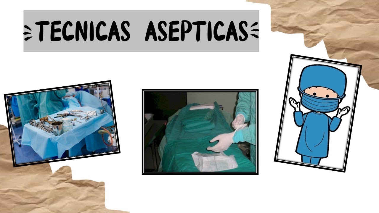 TECNICAS ASEPTICAS I NAILY CAMPOS