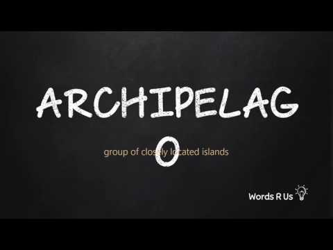 How to Pronounce ARCHIPELAGO in American English