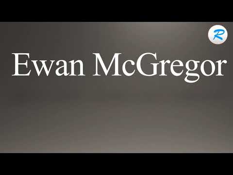 How to pronounce Ewan McGregor