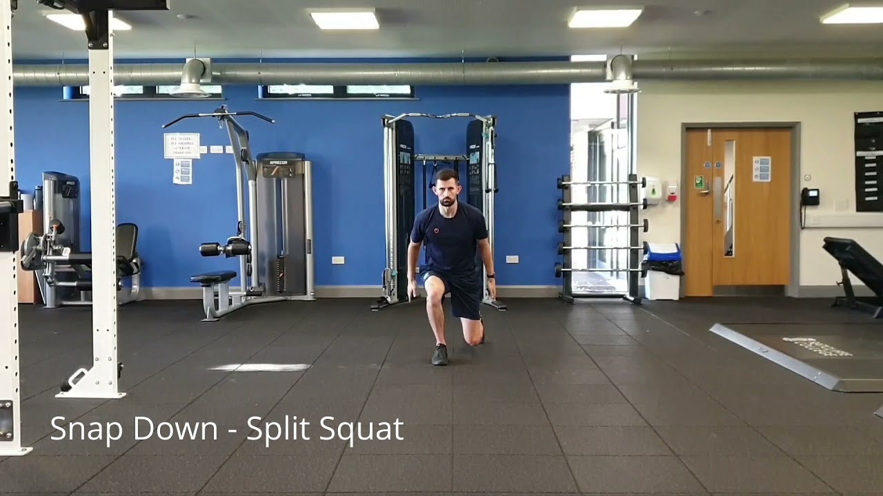 Snap Down - Split Squat