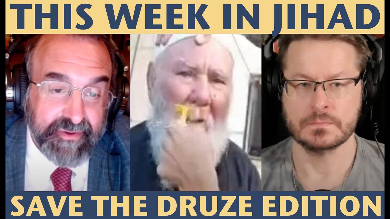 This Week In Jihad with David Wood and Robert Spencer (Save the Druze ...