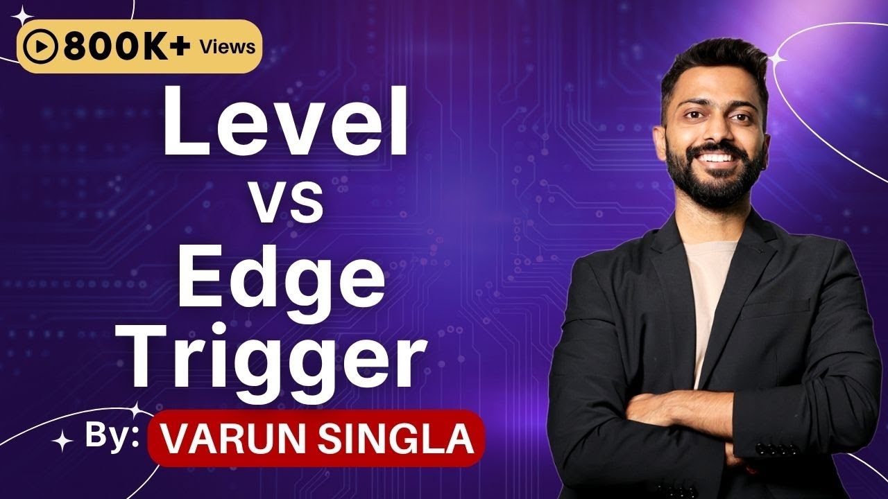 Lec -33: Level Trigger vs Edge Trigger Flip Flop | Types of Triggering