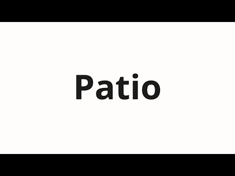 How to pronounce Patio