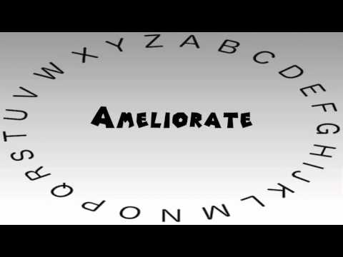 How to Say or Pronounce Ameliorate