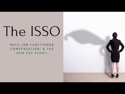 ISSO Role On The NEW Certification Authorization Professional (CAP) Exam