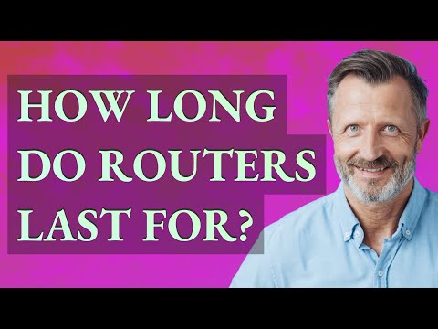 How long do routers last for?