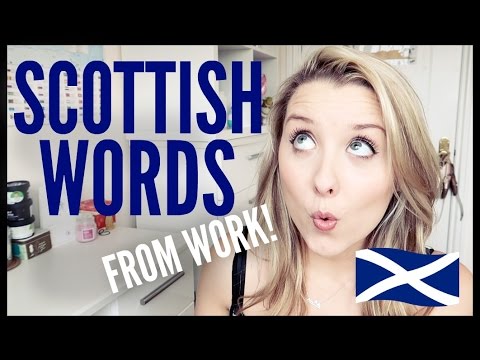 SCOTTISH WORDS I LEARNED IN WORK!