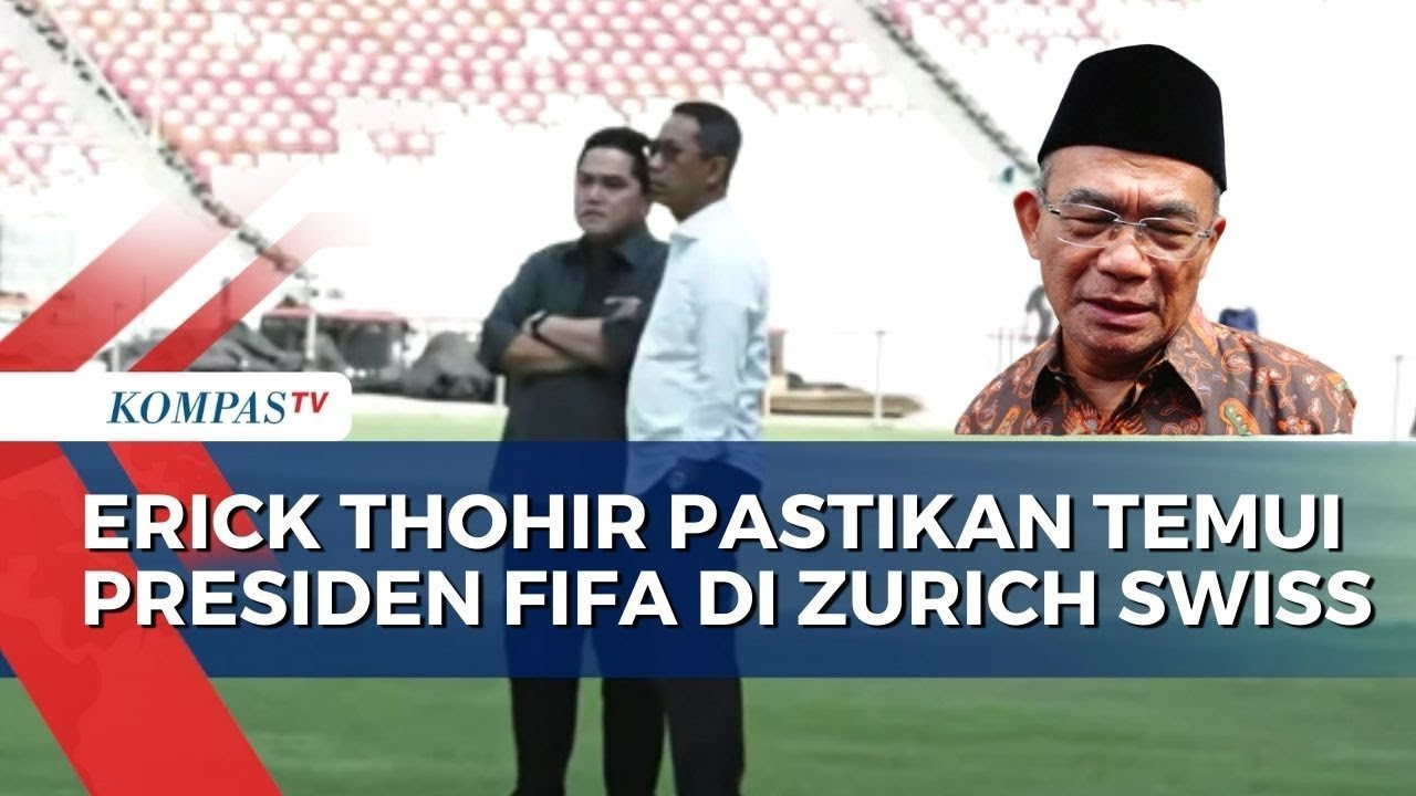 Polemik Pembatalan Drawing Piala Dunia U-20 di Bali, Erick Thohir akan Temui Presiden FIFA di Zurich