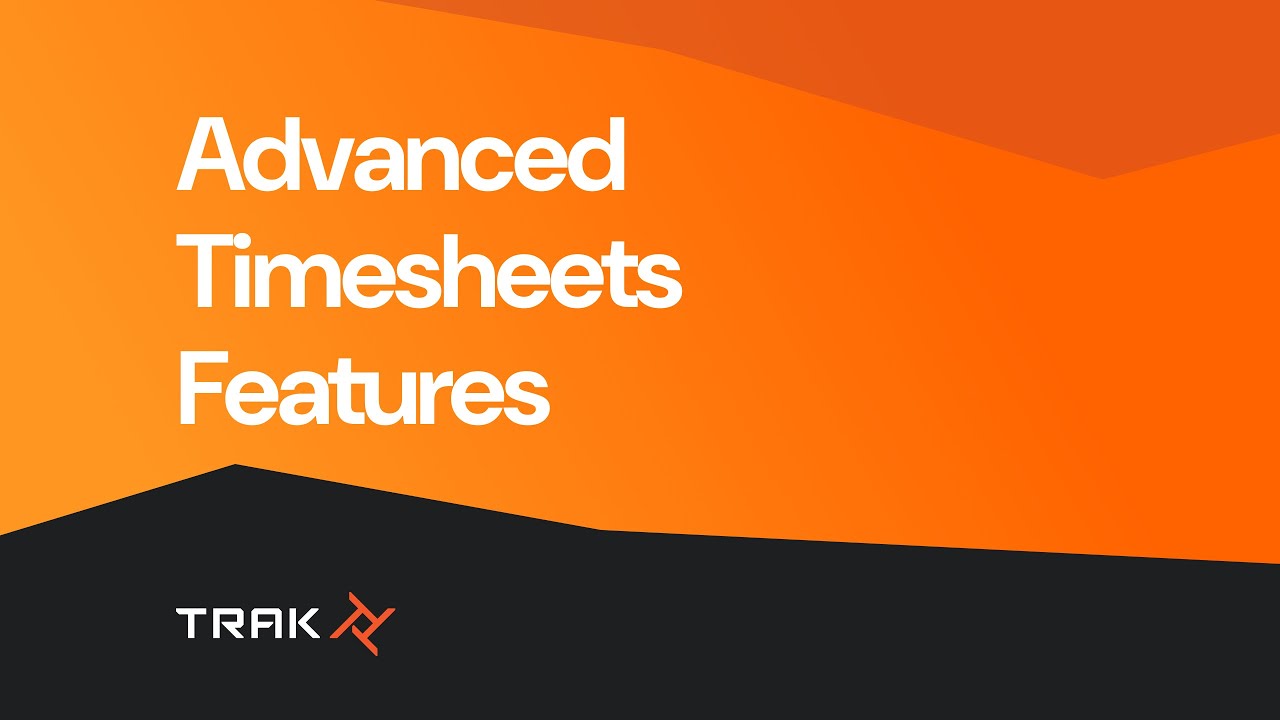 Advanced Timesheets Features