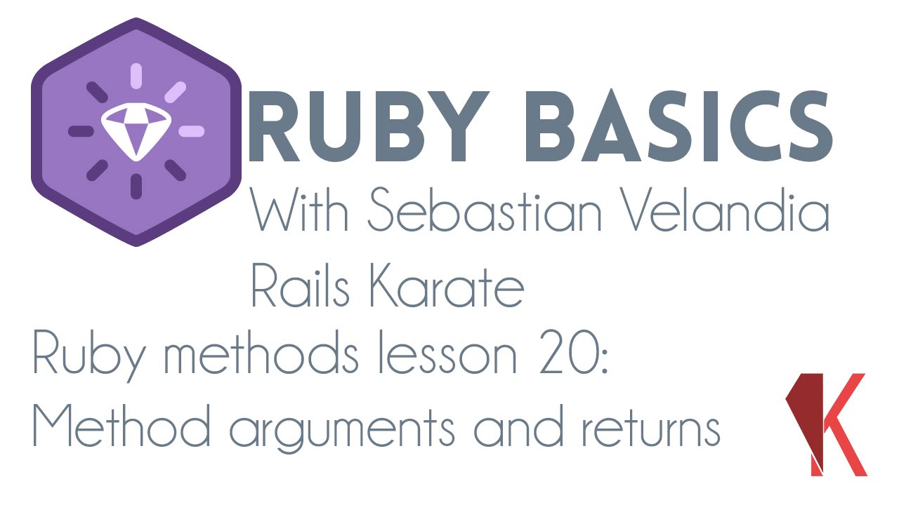 Ruby Basics - Ruby methods - Method arguments and returns