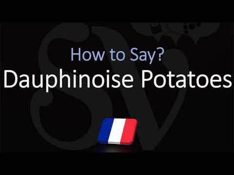 How to Pronounce Dauphinoise Potatoes? (CORRECTLY)