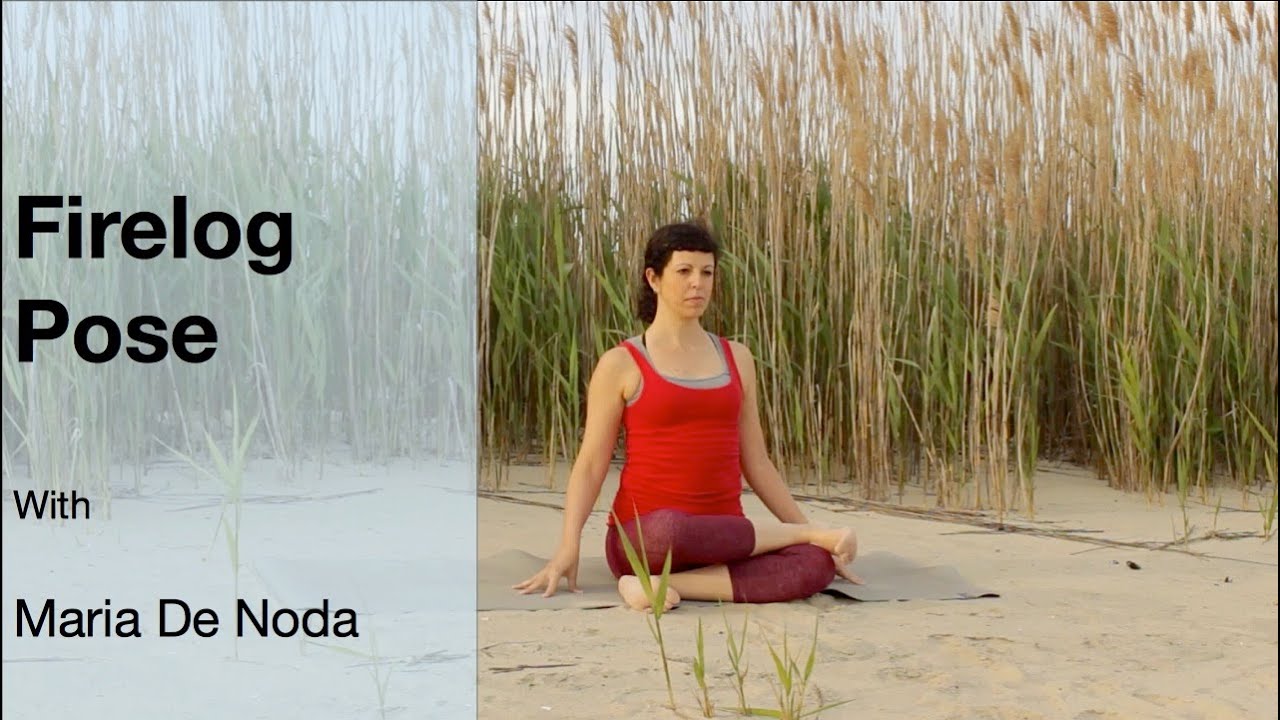 Yoga Basics: Fire Log Pose with Maria De Noda