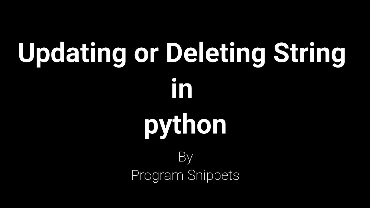 Updating or deleting string In Python