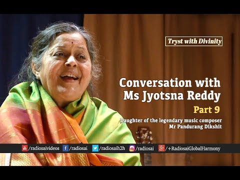 Conversation with Ms Jyotsna Reddy on Sathya Sai (Part 9) - Tryst with ...