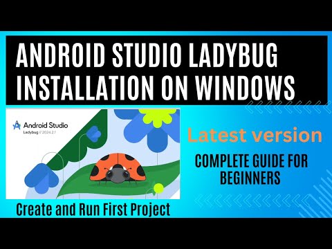 INSTALL Latest version of Android studio Ladybug on windows