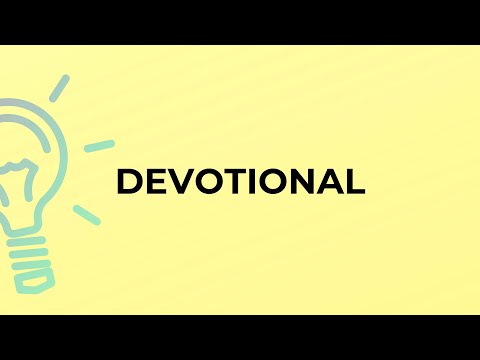 What is the meaning of the word DEVOTIONAL?