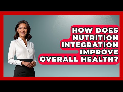 How Does Nutrition Integration Improve Overall Health? - Sports Jobs