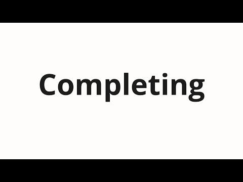 How to pronounce Completing
