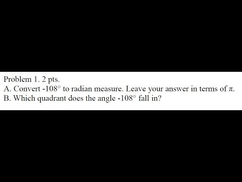 Convert -108 to radian measure, leave in terms of pi.
