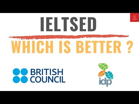 BRITISH COUNCIL OR IDP - WHICH CENTRE IS BETTER ?