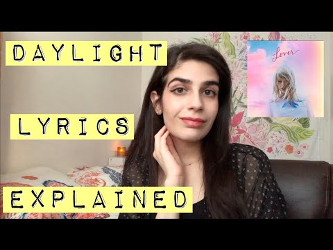 DAYLIGHT TAYLOR SWIFT REACTION- Taylor Swift- Lyrics Explanation & Analysis- LOVER ALBUM