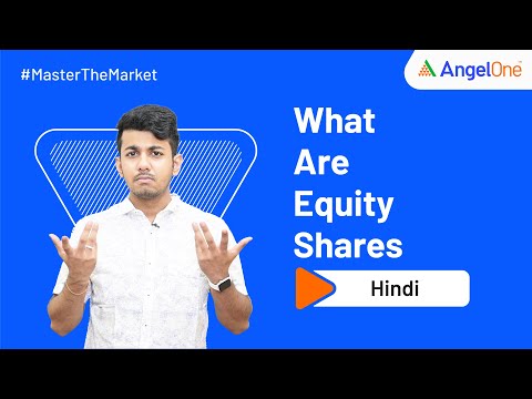 Equity Shares - Meaning, Features, Advantages | Angel One