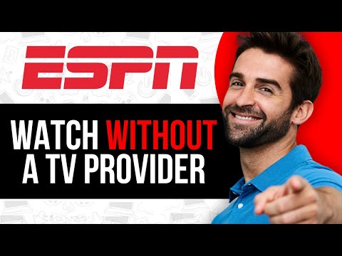 How to Watch ESPN App Without a TV Provider