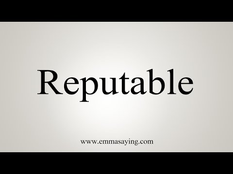 How To Say Reputable