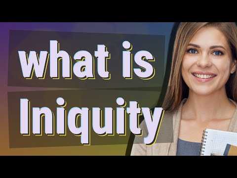 Iniquity | meaning of Iniquity