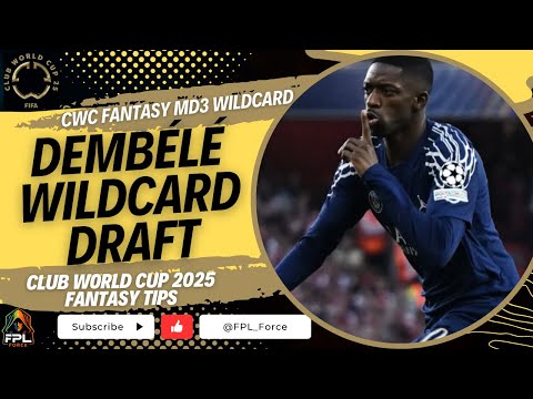 CWC Fantasy 2025 MD3 Wildcard Team Reveal | Rank 3K Overall | Dembele Draft | CWC 2025 Fantasy Tips