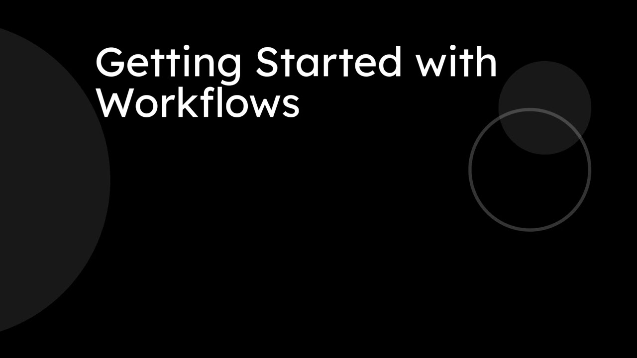 Getting Started with Workflows