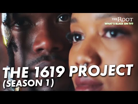 The 1619 Project Is Our Black TV Pick Of The Week