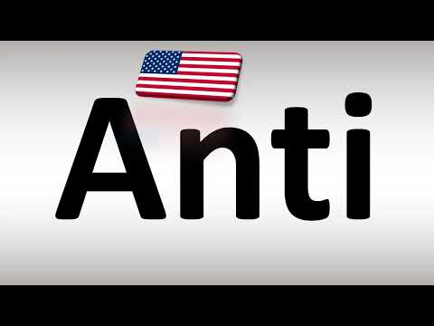 How to Pronounce Anti in US American English