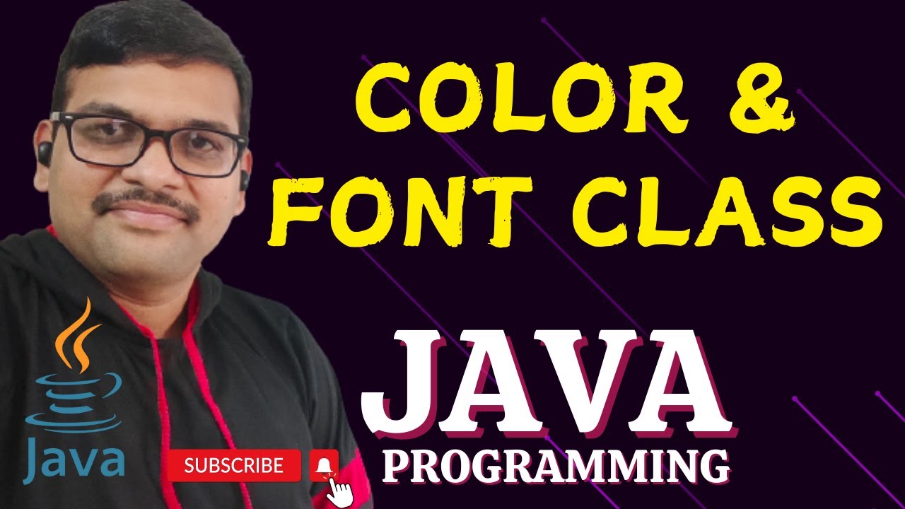 COLOR & FONT CLASS - JAVA PROGRAMMING