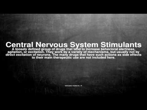Medical vocabulary: What does Central Nervous System Stimulants mean