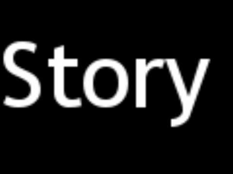 How to Pronounce Story