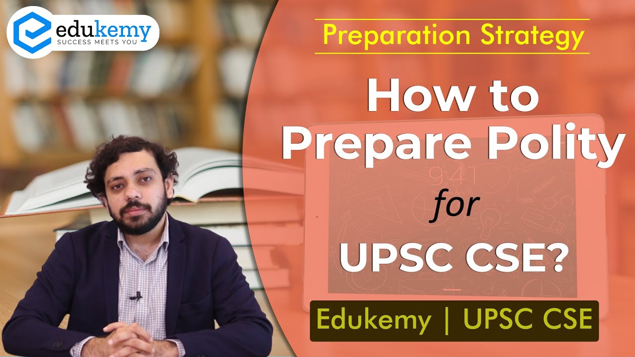 How To Prepare Polity For UPSC CSE | UPSC CSE | Edukemy